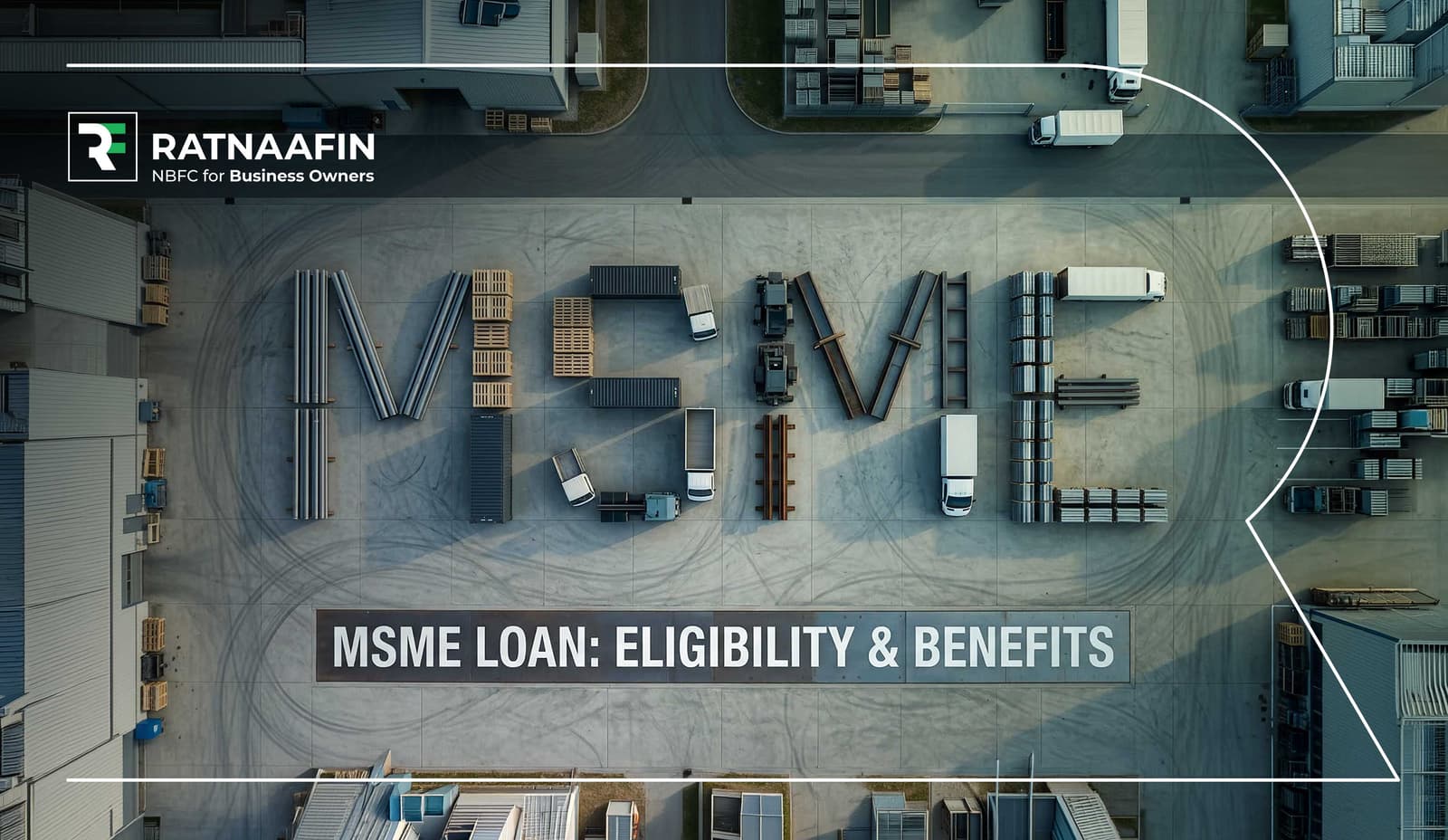 MSME Loan Scheme & Eligibility Criteria Explained - Ratnaafin